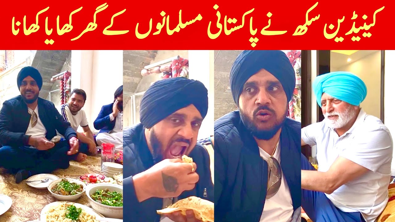 Sikh in Pakistan ! Canadian Sikhs ate at the Homes of Pakistani Muslims ...