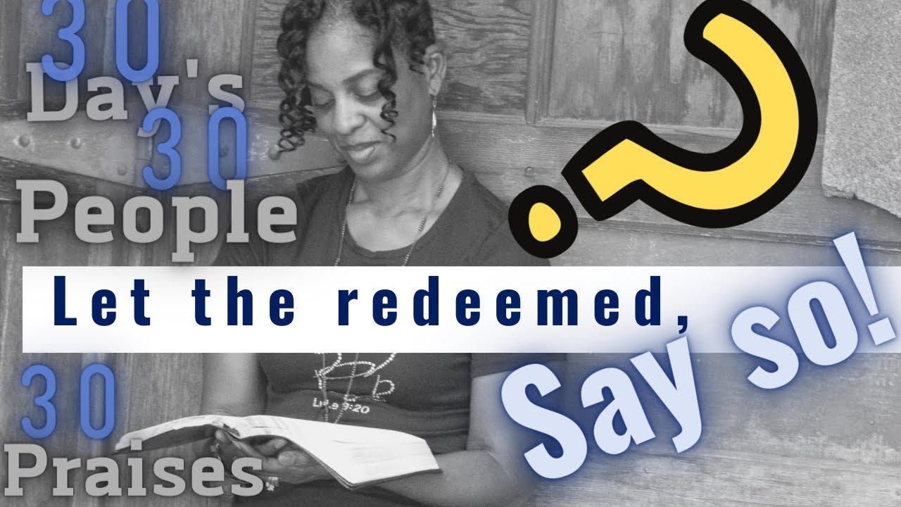 #SOSS 2 0 2 0 😬 DAY 22: Carrie Crosby | Psalm 107 Let The Redeemed of ...