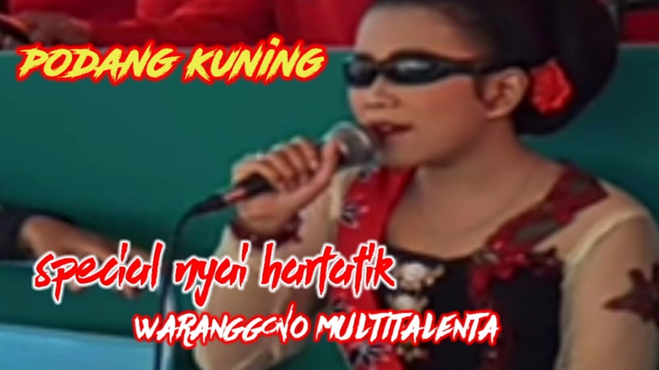 Special Nyi Hartatik waranggono multitalenta ,podang kuning - YouTube