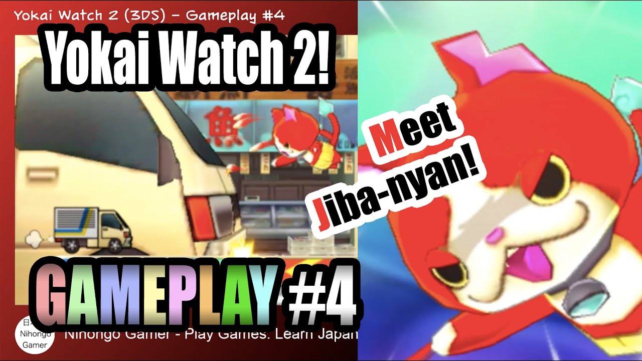Yokai Watch 2 GAMEPLAY #4 - Meet Jiba-Nyan! - YouTube