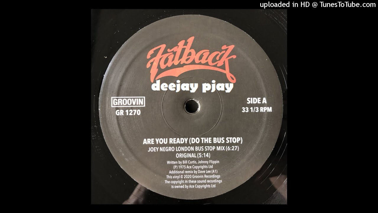 The Fatback Band - (Are You Ready) Do The Bus Stop (Joey Negro London ...