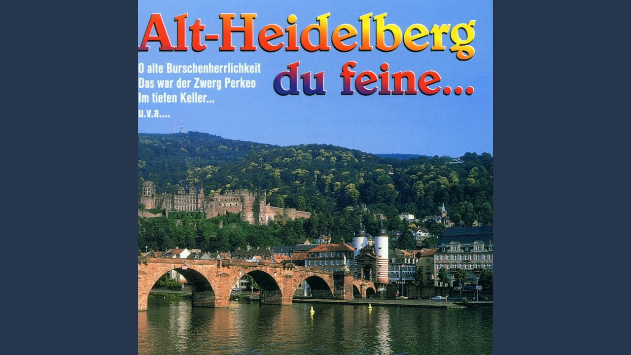 Alt-Heidelberg, du feine - YouTube