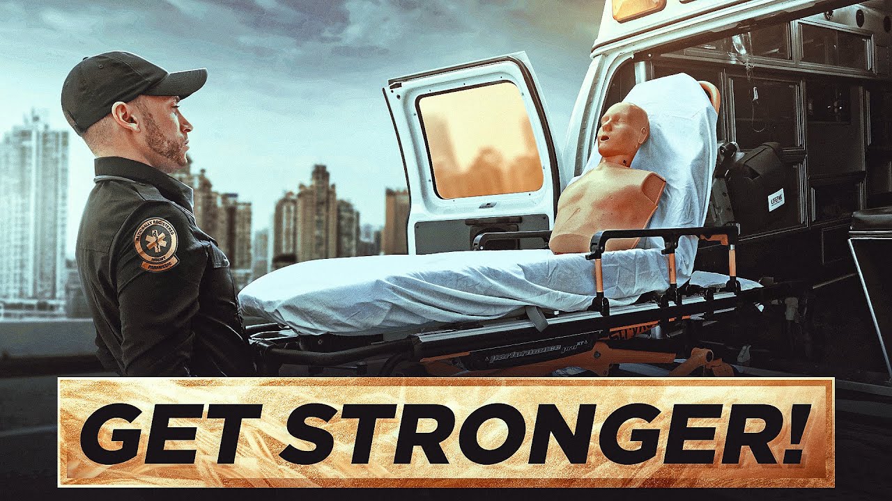 Get STRONGER for EMT and Paramedics - YouTube