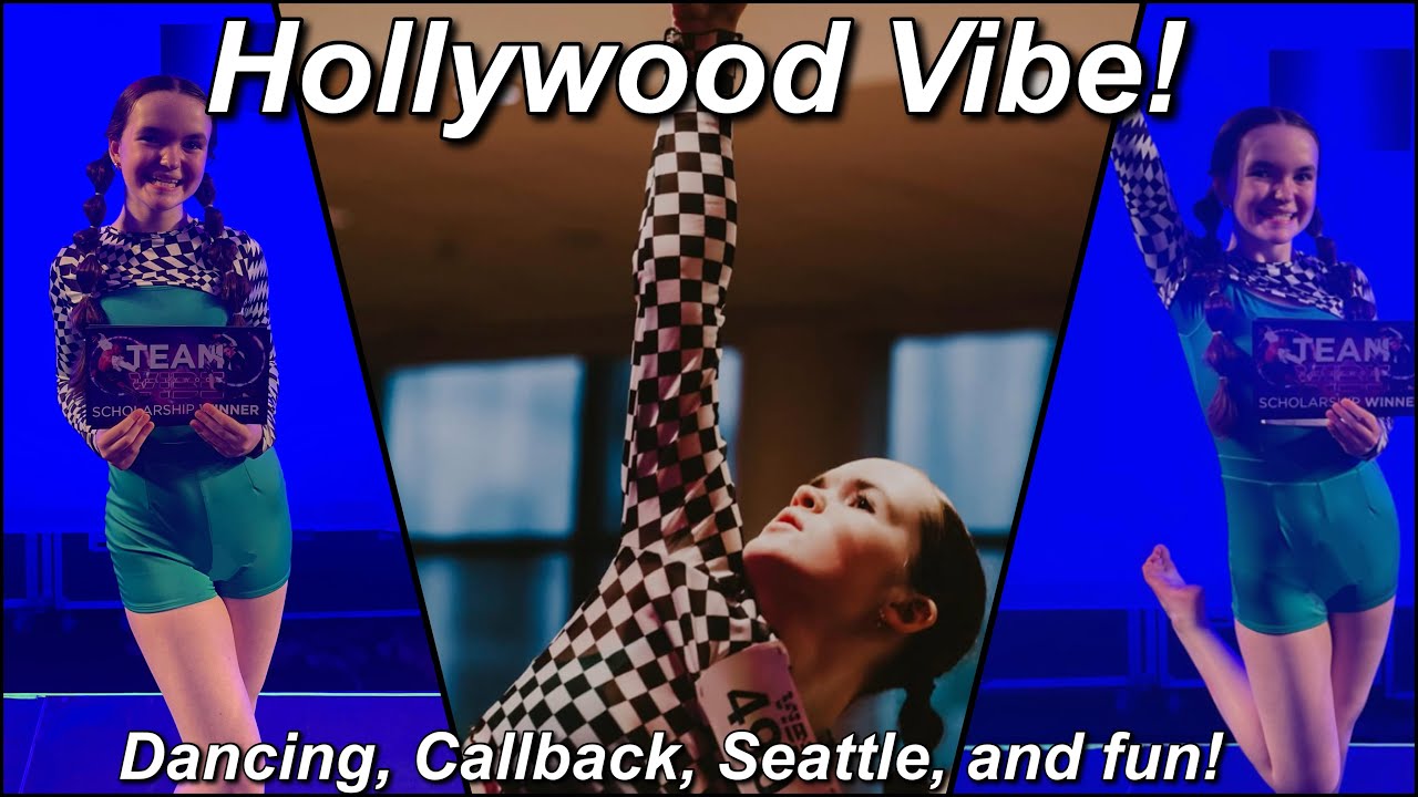 Hollywood Vibe! Dancing, Callback, Seattle, and fun! - YouTube