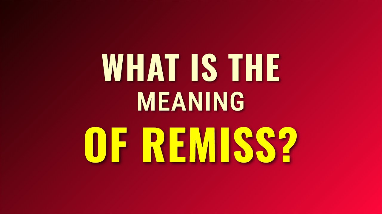 What is the meaning of Remiss? - YouTube