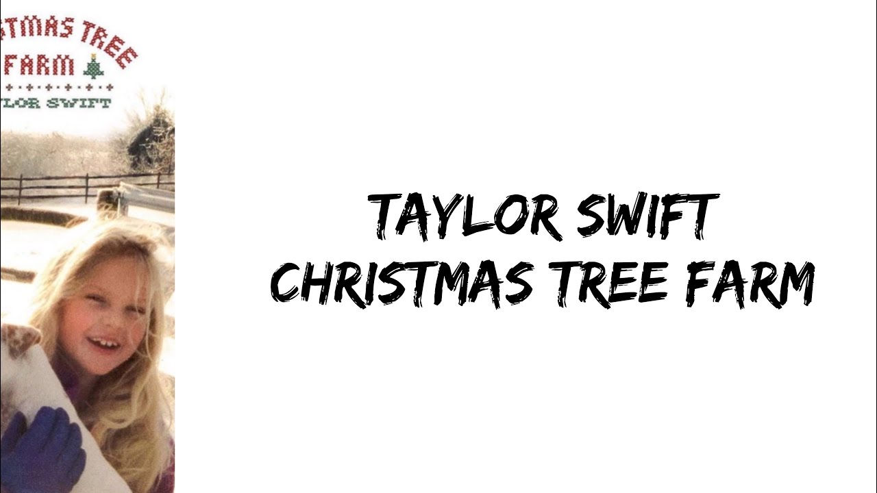 Taylor Swift - Christmas Tree Farm (lyrics) - YouTube