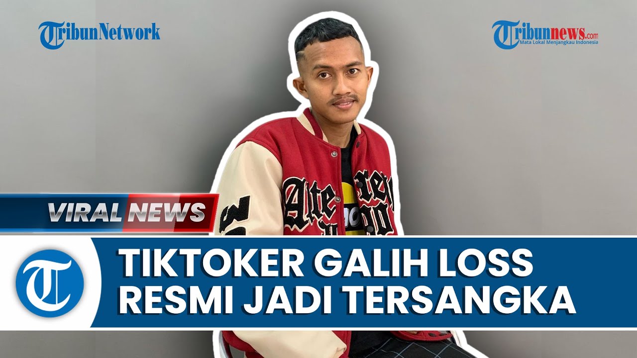 TikToker Galih Loss Ditetapkan sebagai Tersangka seusai Bikin Konten ...