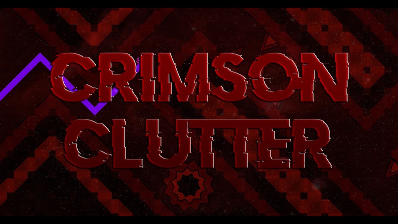 Crimson Clutter 100% (Insane Demon) (New hardest NC) - YouTube
