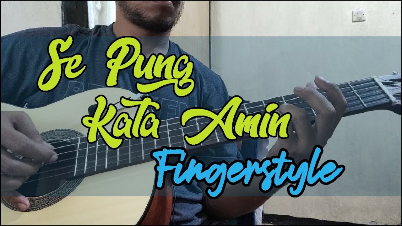 SE PUNG KATA AMIN - WILLY SOPACUA (Fingerstyle Cover) - YouTube