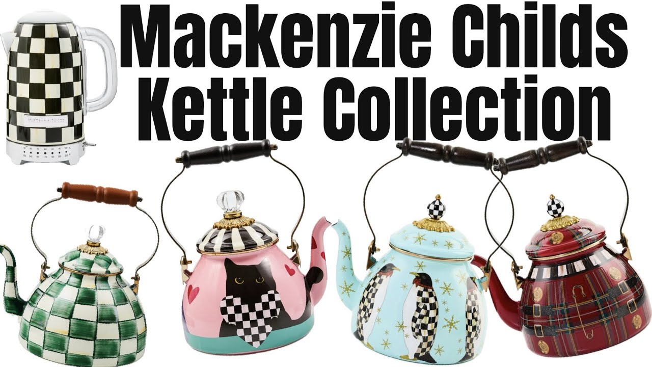 Mackenzie Childs Kettle collection Current Kettle Collection | Kitchen ...