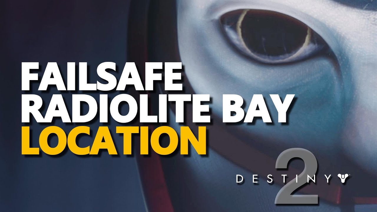 Failsafe Radiolite Bay Location Destiny 2 - YouTube