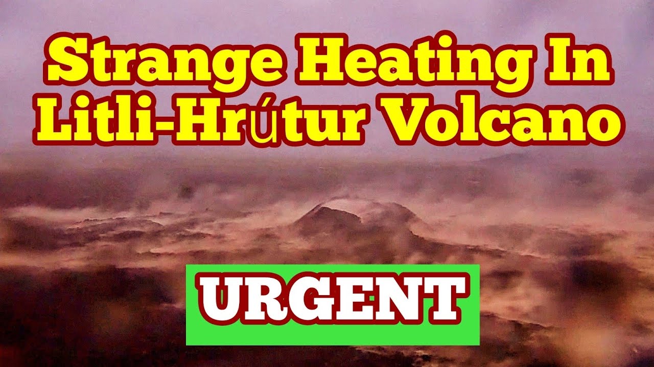 Strange Heating In Litli-Hrútur Volcano, Iceland Fagradalsfjall ...