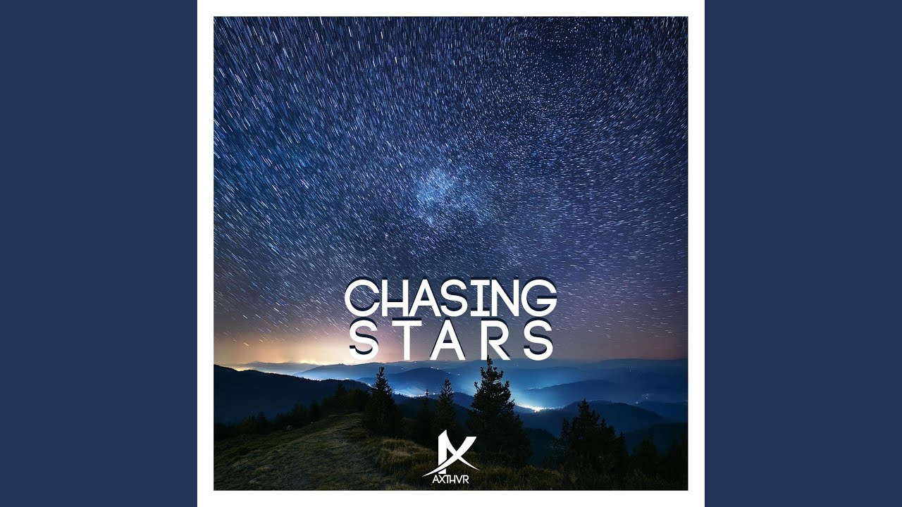 Chasing Stars - YouTube