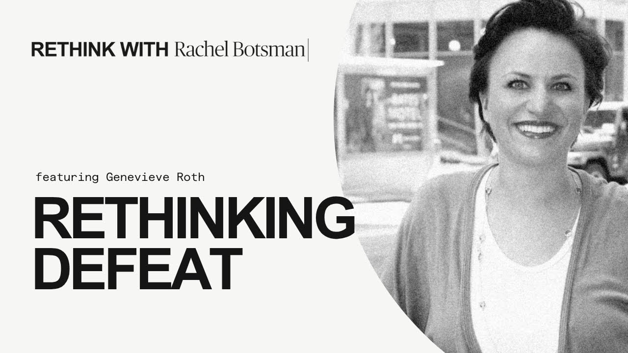 Rethink Moments: Rethinking Defeat with Genevieve Roth - FULL EPISODE ...