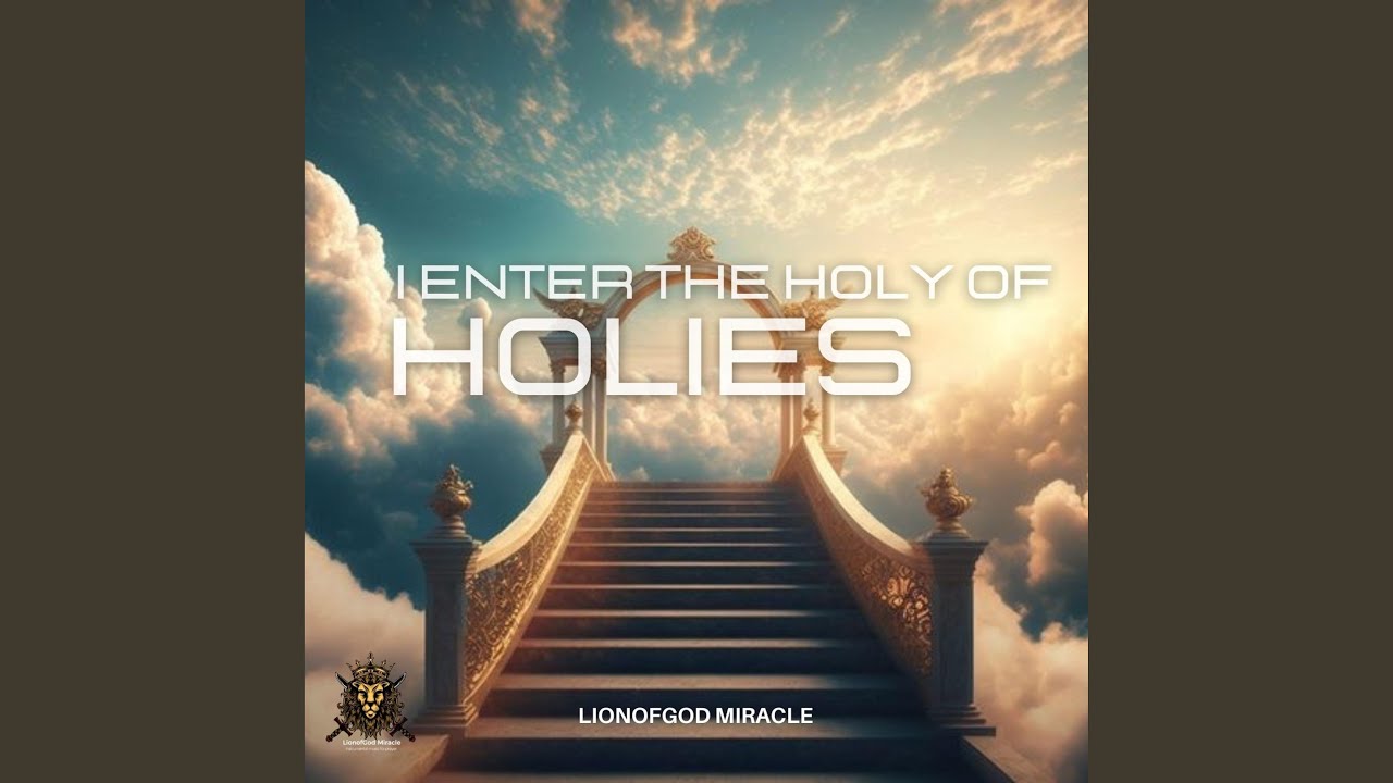 I ENTER THE HOLY OF HOLIES - YouTube Music