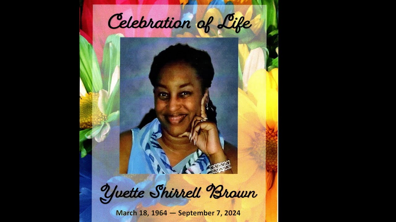 Yvette Shirrell Brown "Celebration of Life" Friday, 9/20/2024 ...