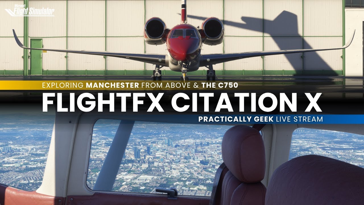 FlightFX Cessna Citation X | SamScene 3D Manchester | Microsoft Flight ...