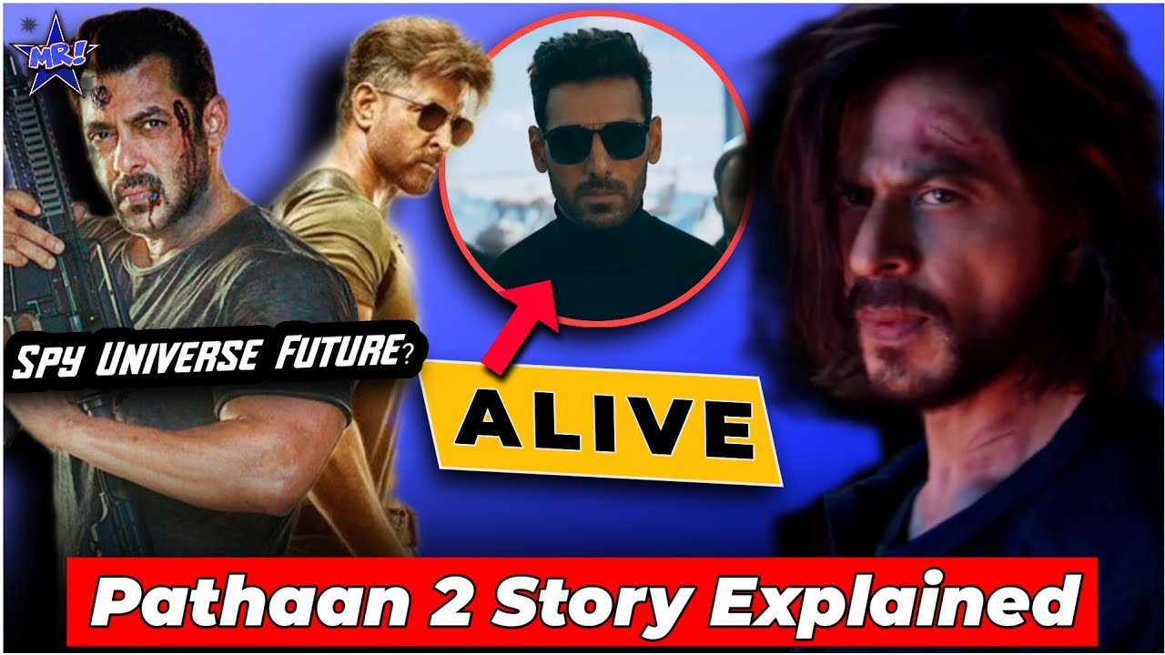 Pathan 2 Story Explained | Spy Universe Future Explained | Pathan ...