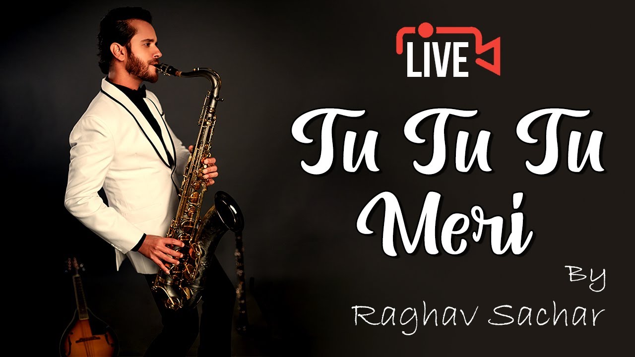 Tu Tu Tu Meri | Raghav Sachar | Live Recording | - YouTube