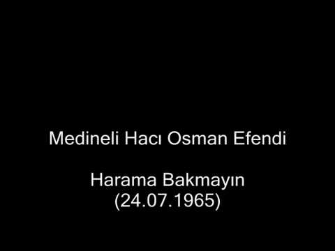 Harama Bakmayın - Medineli Hacı Osman Efendi