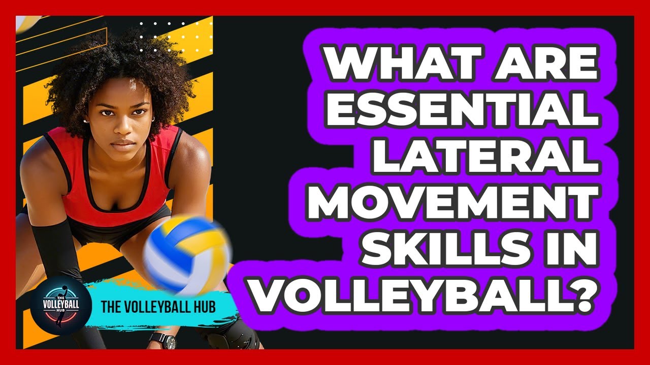 What Are Essential Lateral Movement Skills In Volleyball? - YouTube