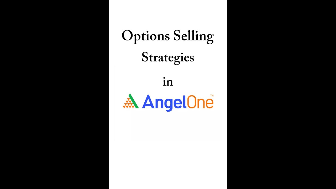 Option Selling Strategies in Angel One - YouTube