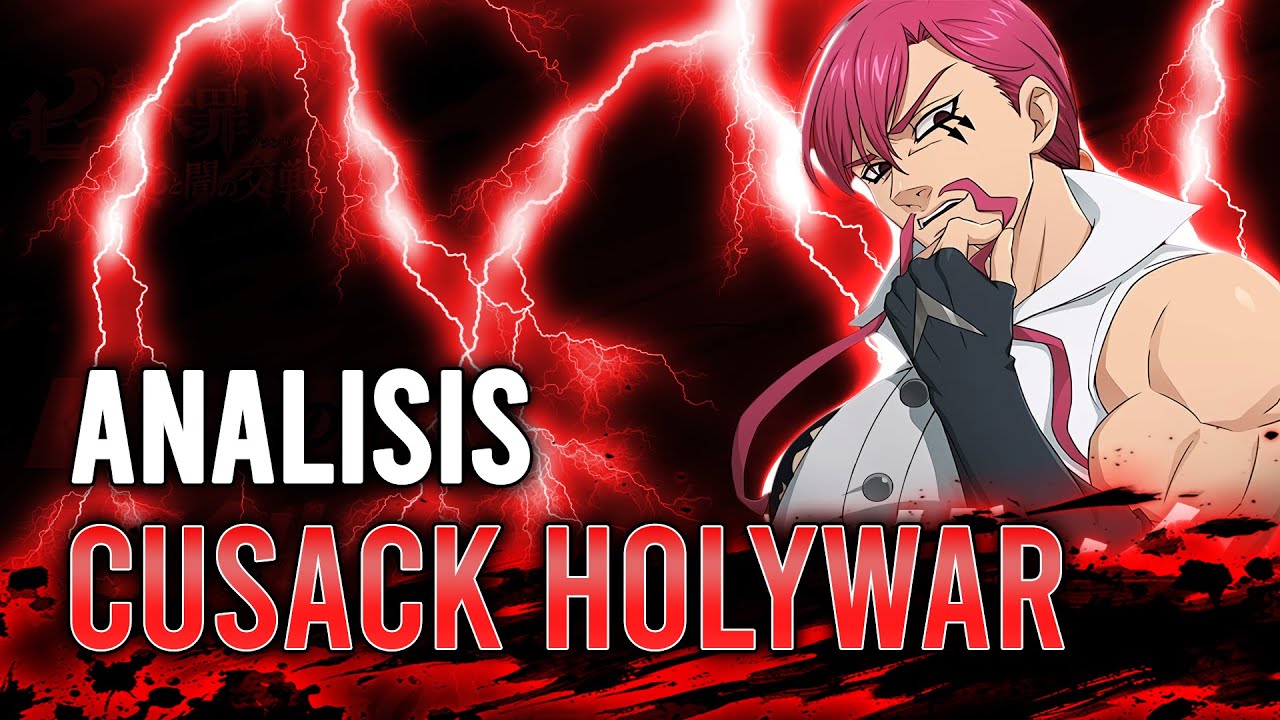 ANALISIS de CUSACK HOLY WAR COUNTER DE BAN - 7DS Grand Cross - YouTube