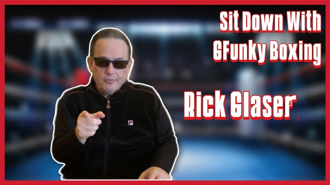 Rick Glaser Live | Sit Down with Gfunky Boxing #2 - YouTube