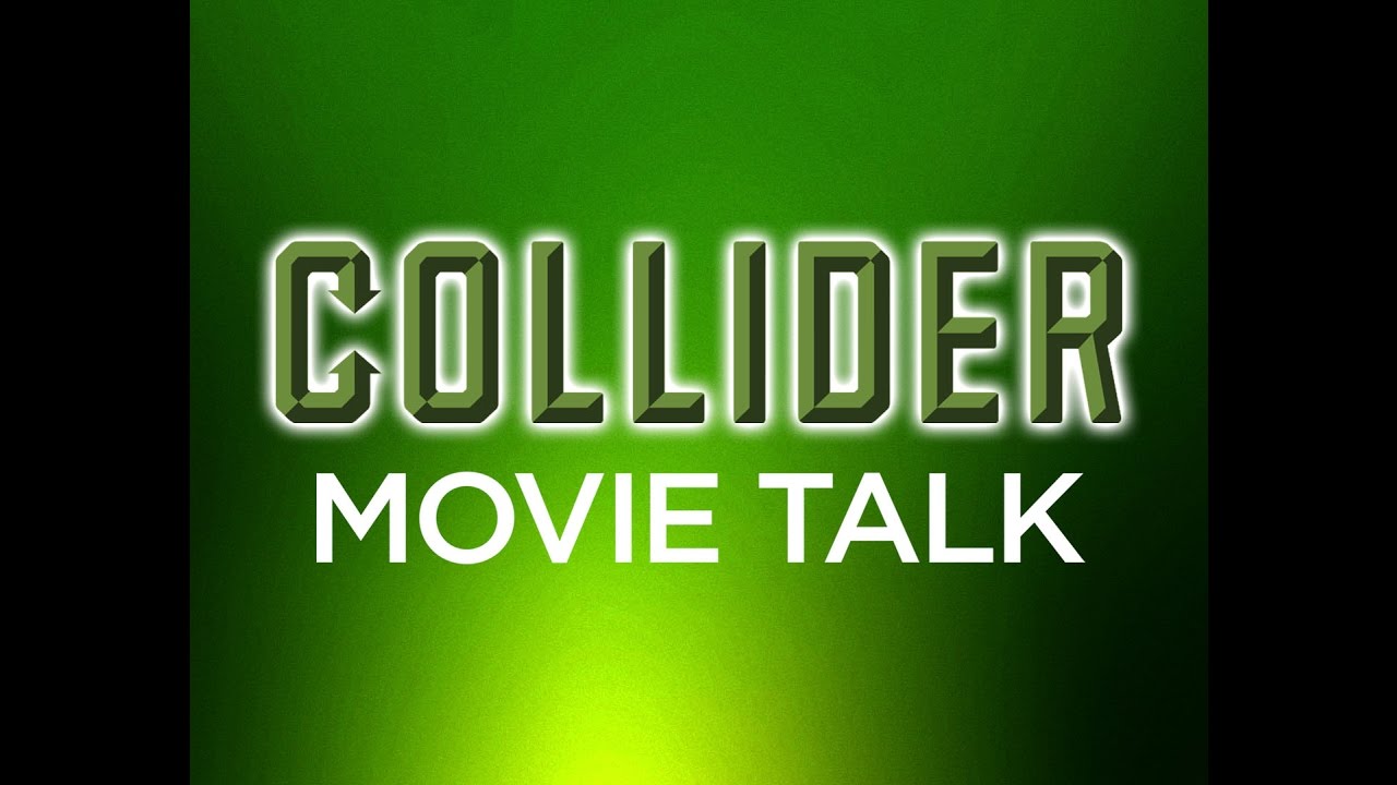 The Guide To Surviving The Internet: What Is Collider Movie Talk? - YouTube