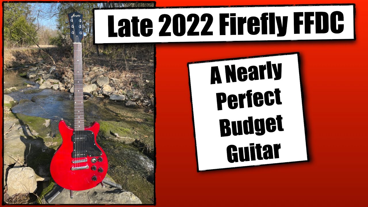 Late 2022 Firefly FFDC - A Nearly Perfect Budget Guitar - YouTube