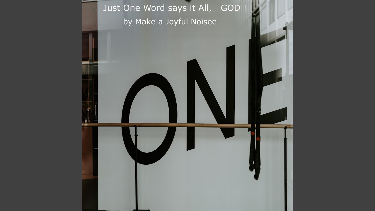 Just One Word Says it All, GOD ! - YouTube