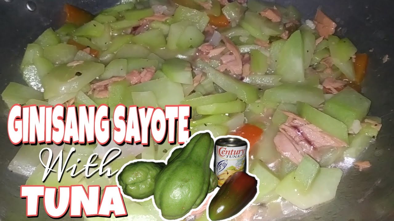 GINISANG SAYOTE WITH TUNA | How to Cook ginisang Sayote with Tuna ...
