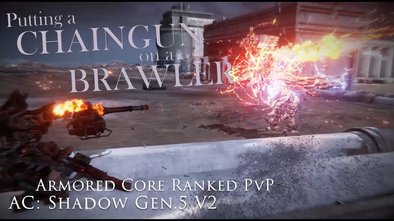 CHAINGUN GOES BRRRRR - Shadow Gen.5/V2 - Armored Core RANKED PvP ...