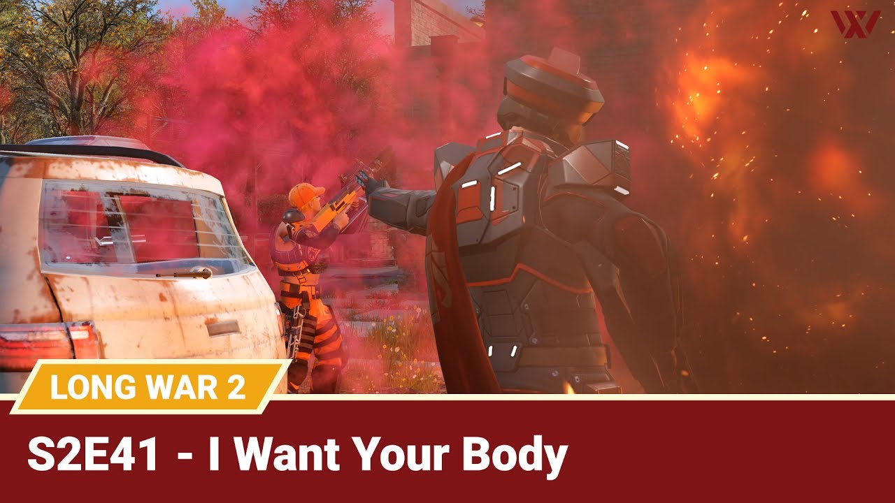 Long War 2 Legend S2E41 "I Want Your Body" - XCOM 2 Let's Play: Long ...