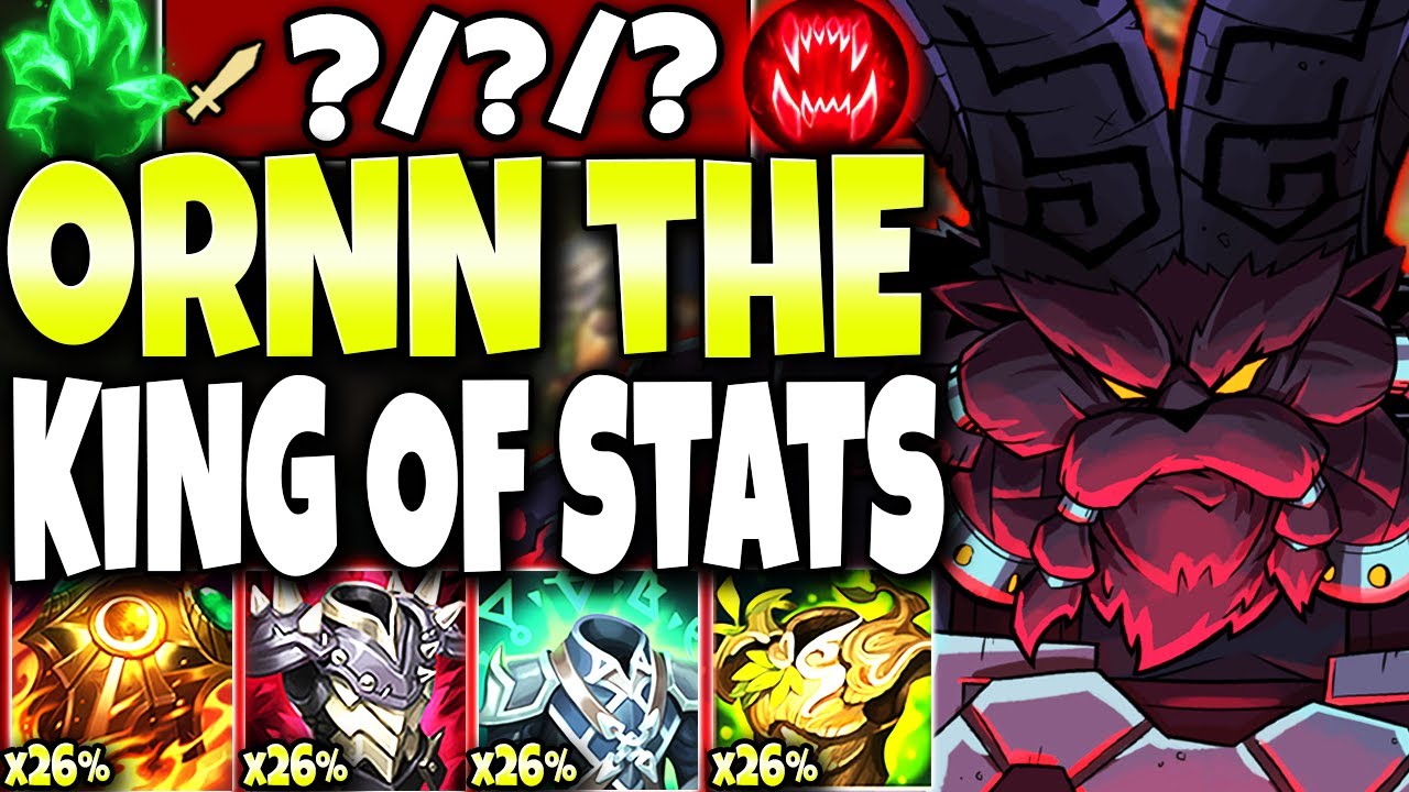 Ornn is the KING OF STATS Multiply everything by 26% and DESTROY ALL 🔥 ...