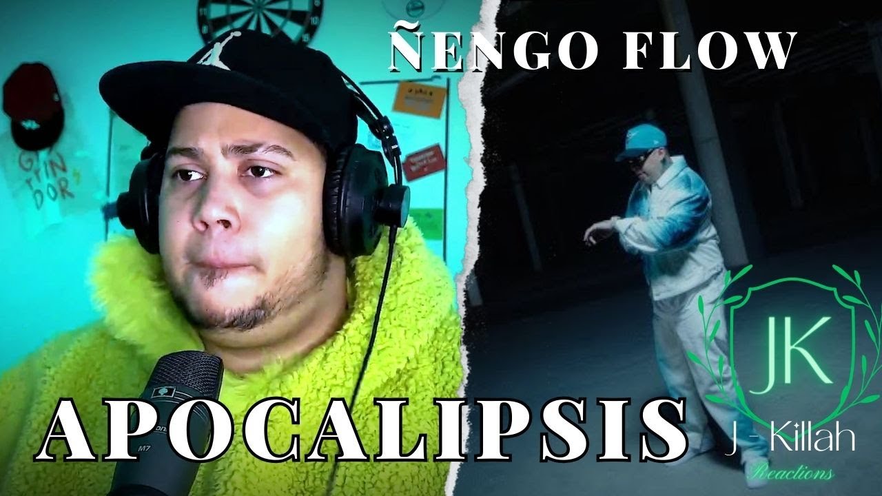 APOCALIPSIS - ÑENGO FLOW (J-Killah Reactions) - YouTube