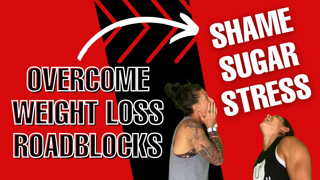 Triple Threat: Tackling Shame, Sugar & Stress for Women's Weight Loss ...