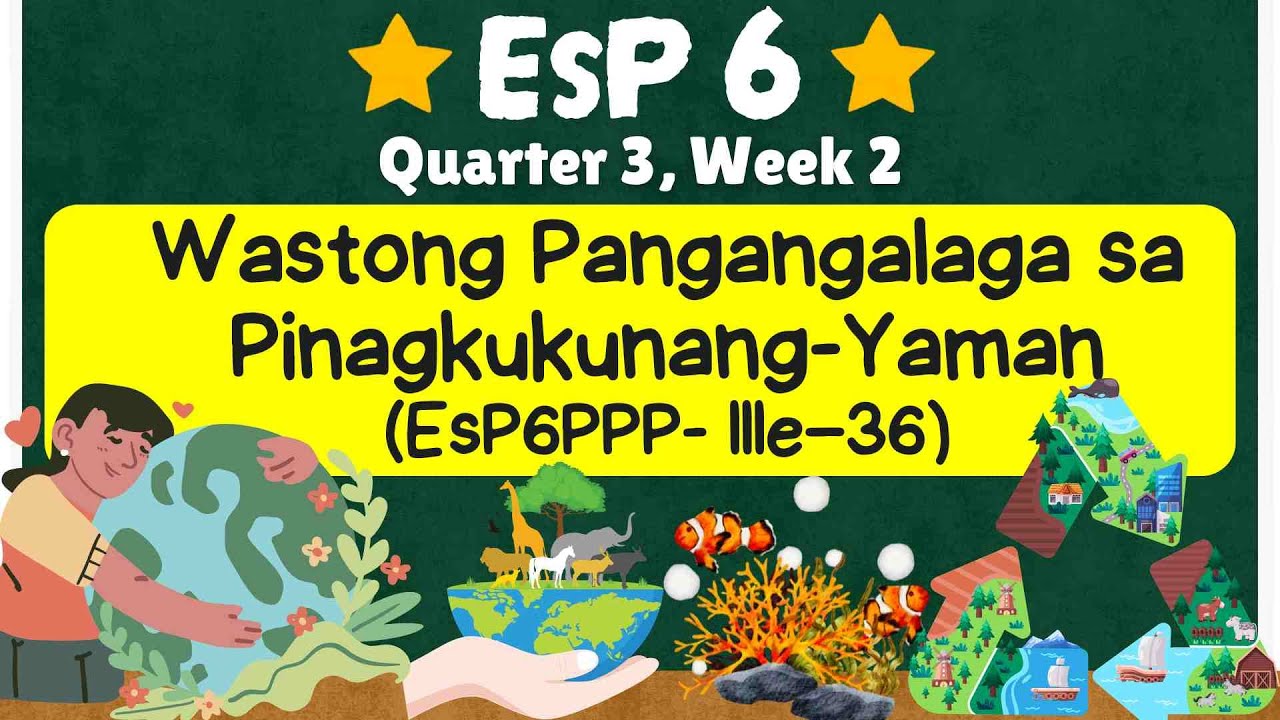 EsP 6 Quarter 3 | Week 2 | Pagpapahalaga at Pananagutan sa Kabuhayan at ...