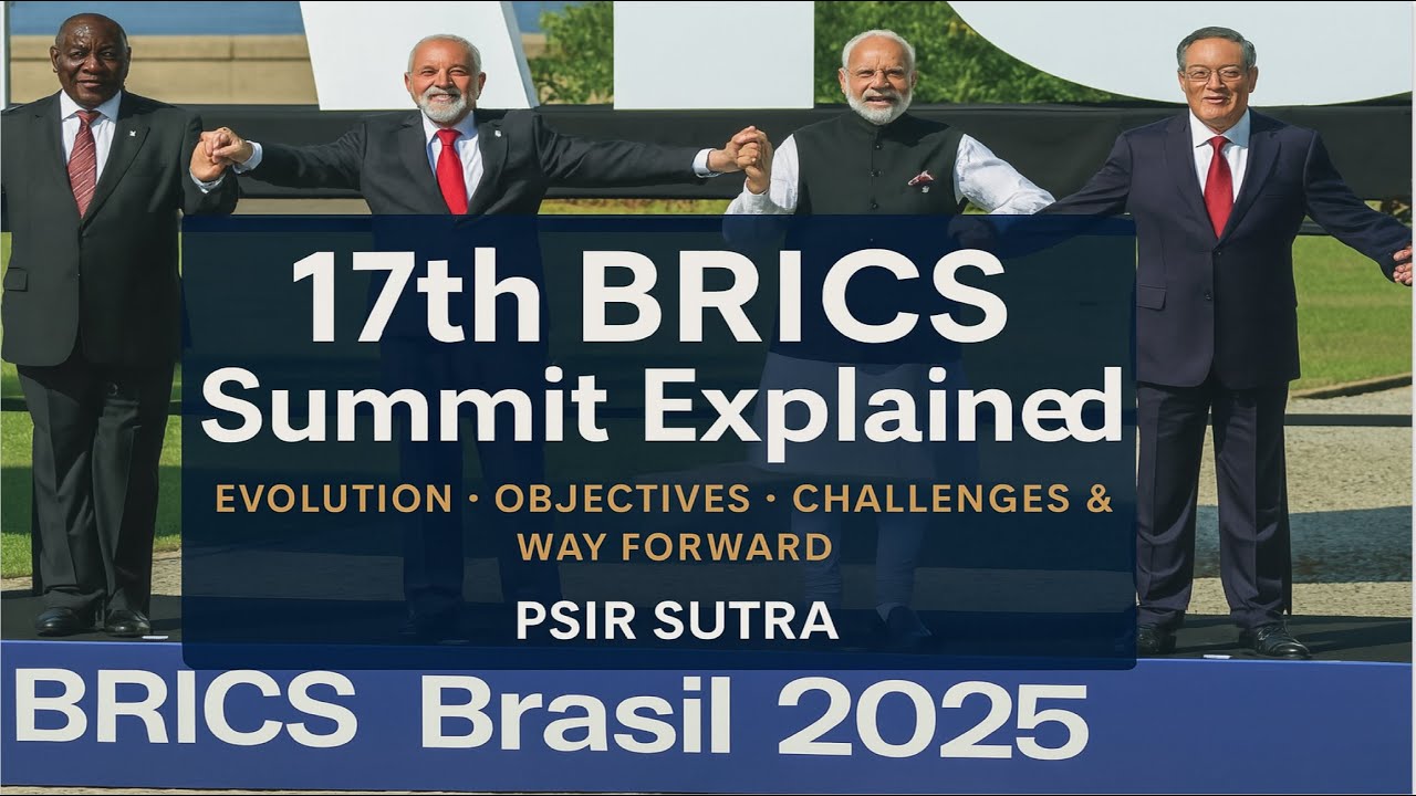 17th BRICS Summit Explained: Evolution, Objectives, Challenges & the ...