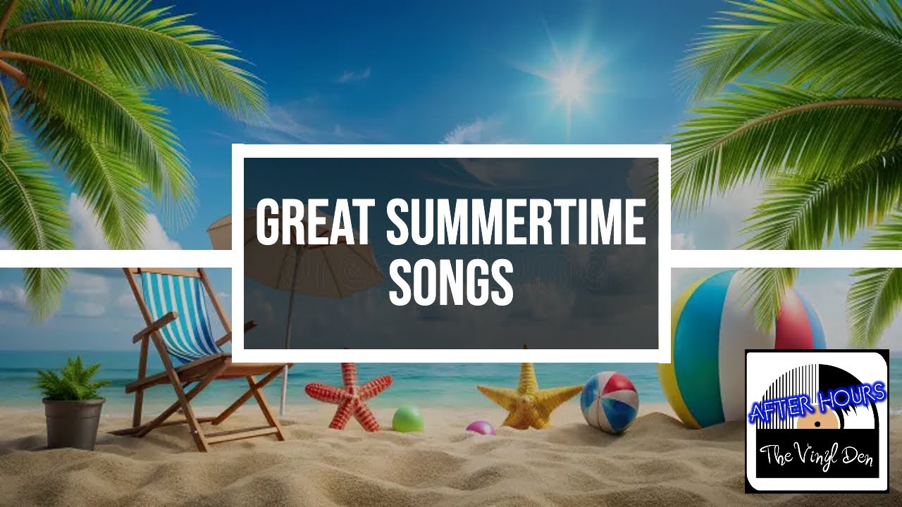 Great Summertime Songs - YouTube