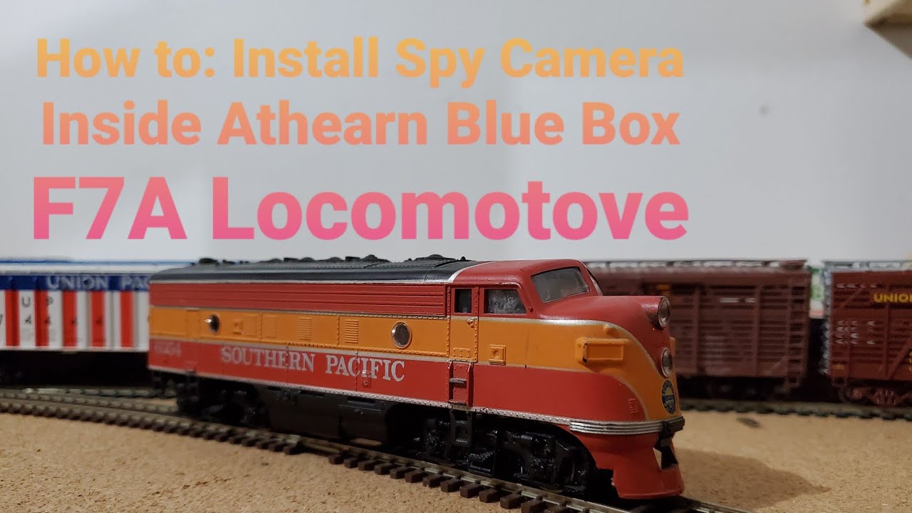 How to: Install Spy Camera Inside Athearn Blue Box F7A Locomotive - YouTube