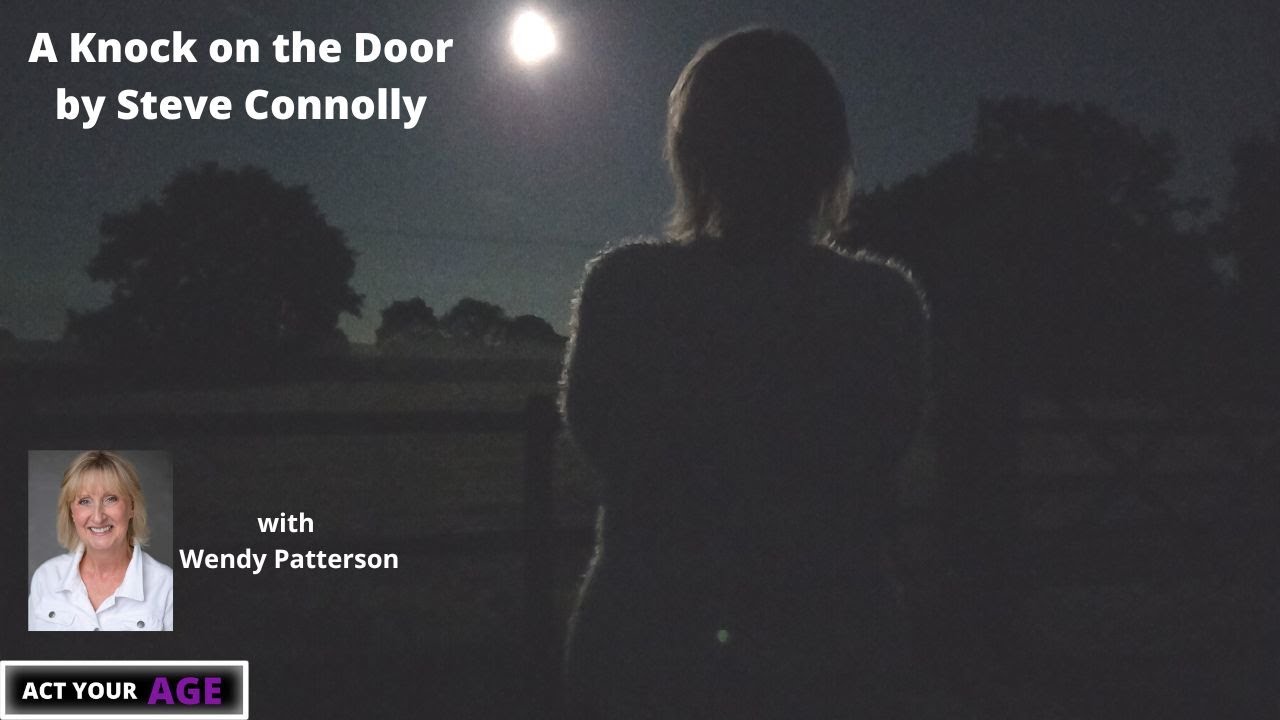 Act Your Age Monthly Monologue - October 2022 - A Knock on the Door by Steve Connolly - YouTube