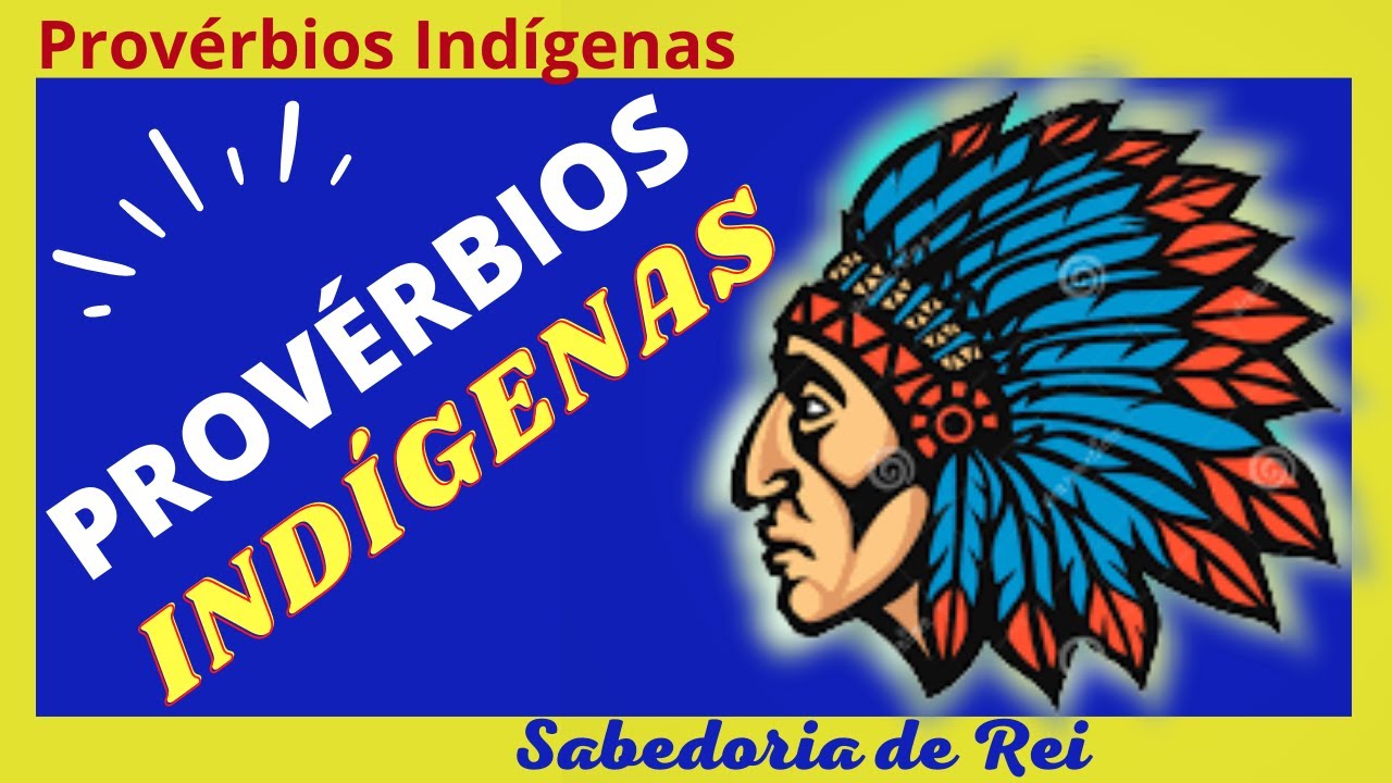 Provérbios Indígenas - YouTube