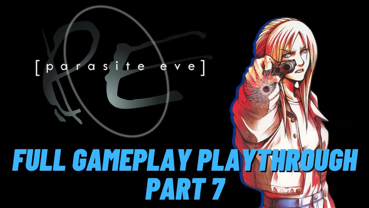 Parasite Eve (PS1 Emulation) Part 7 - Full Gameplay Walkthrough [No ...