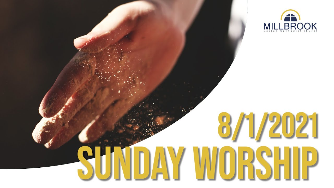 Millbrook UMC Worship | 08/01 - "Bread Of Life" - YouTube