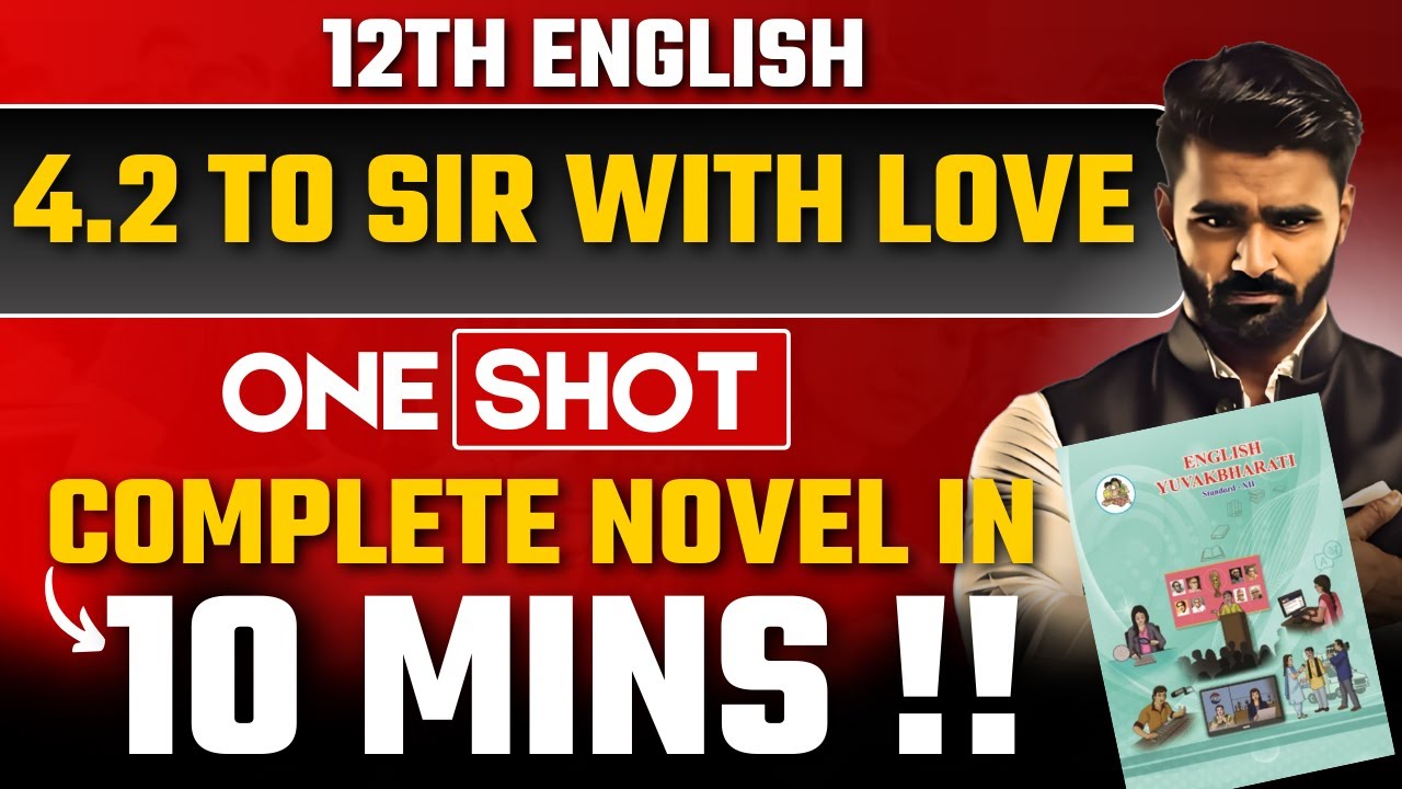 12TH ENGLISH|4.2 To Sir With Love|ONE SHOT|BOARD EXAM 2025|Pradeep Giri Sir - YouTube