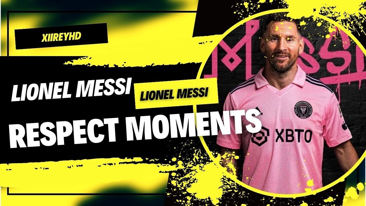 Lionel Messi RESPECT Moments - YouTube
