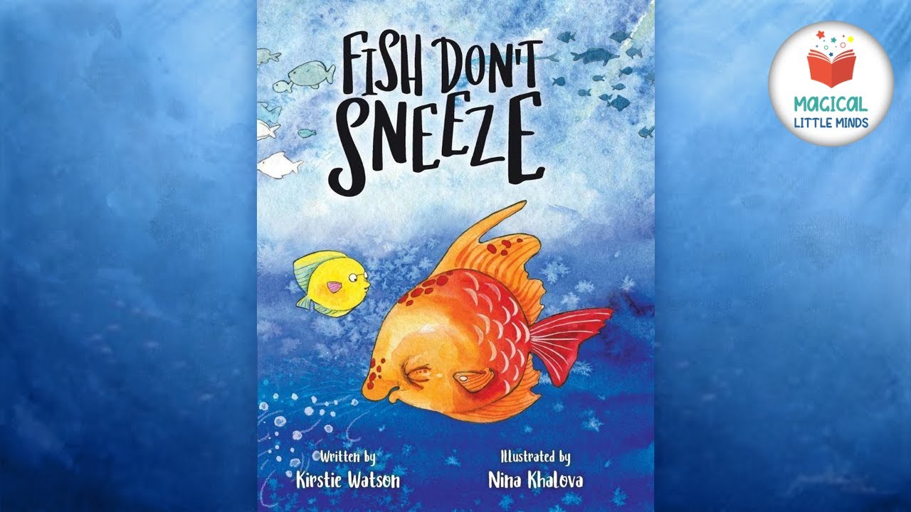 Kids Books Read Aloud Story 📚 Fish Don’t Sneeze By Kirstie Watson - YouTube