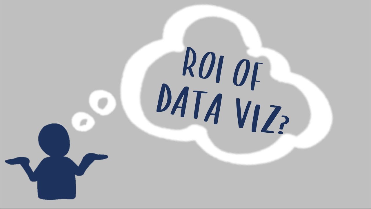 Can you measure the ROI of data visualization? - YouTube