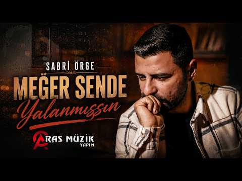 Sabri ÖRGE - Meğer Sende Yalanmışsın